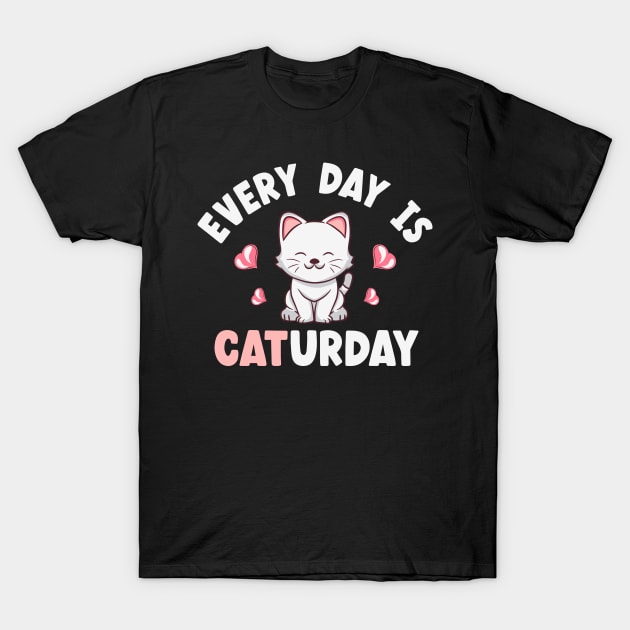Every Day is Caturday - Every Day Is Caturday - T-Shirt | TeePublic