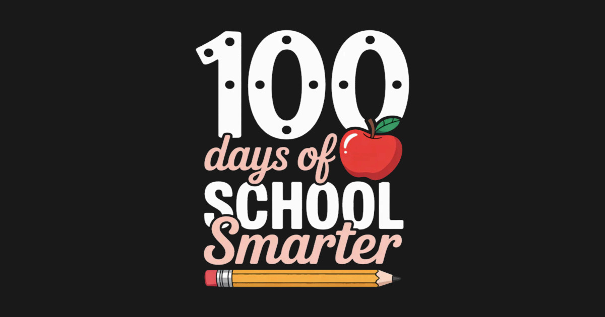 100 Days of School Smarter Happy 100th Days of School Kids - School - T ...