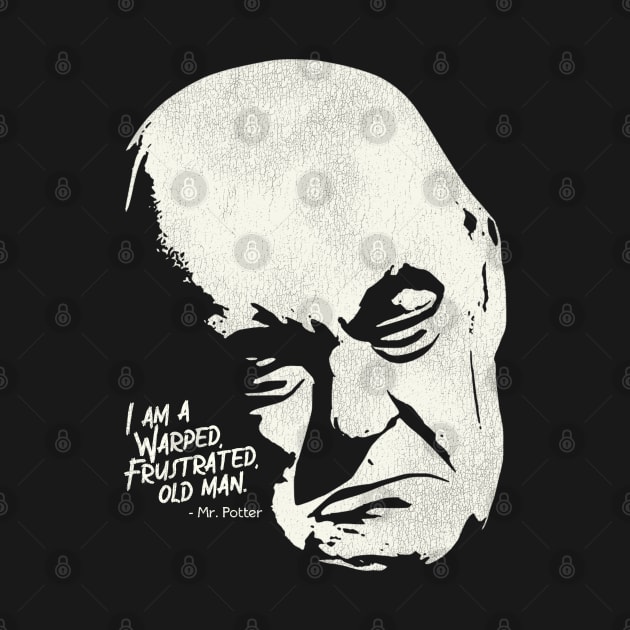 Potter: Warped, Frustrated, Old Man - Its A Wonderful Life - T-Shirt ...