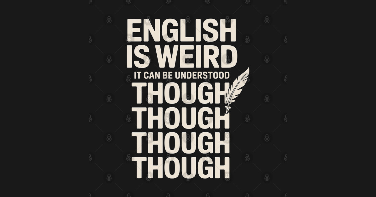 English is Weird English Teacher Gifts Grammar Teacher - English Is ...