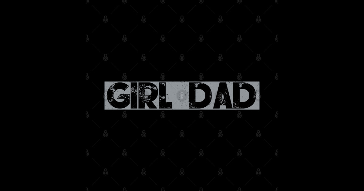 Girl Dad,proud father of daughters Funny Father's day Dad - Girl Dad ...