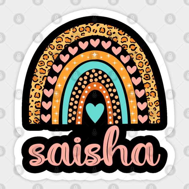 Saisha Name Saisha Birthday - Saisha - Sticker | TeePublic