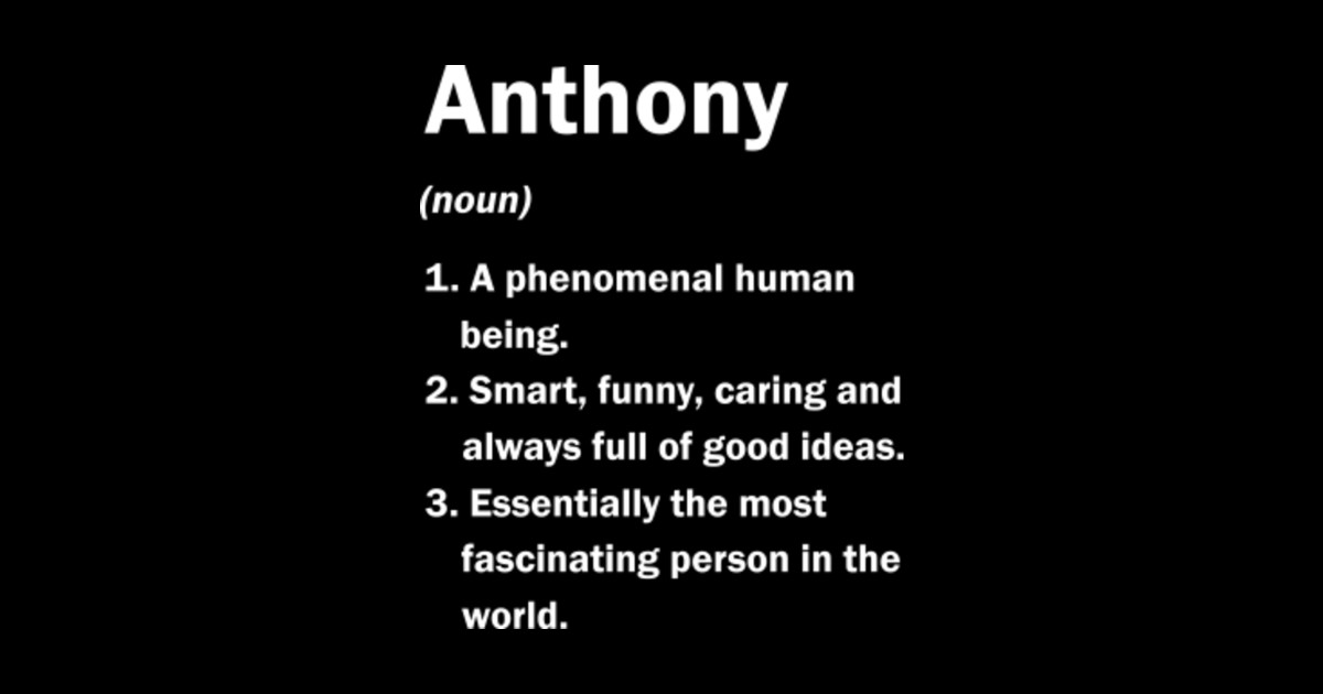Anthony Name Definition Funny Dictionary - Anthony Name Definition ...