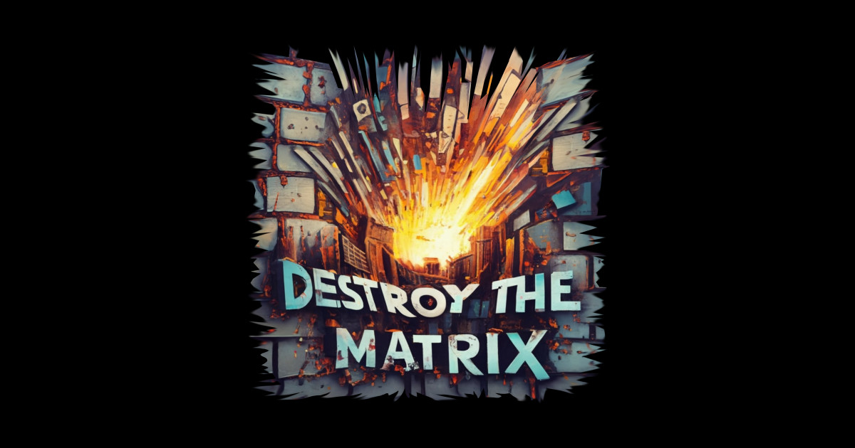 "Destroy the Matrix" Text on Brick wall exploding - Matrix - Sticker ...