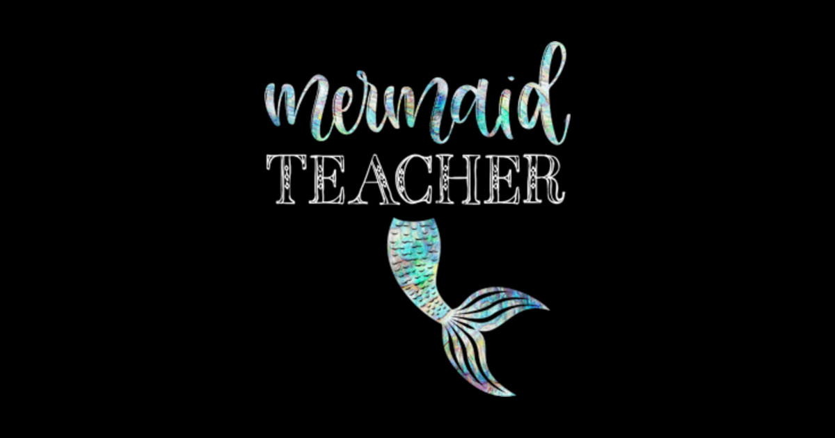 Womens Mermaid Teacher Cute Back To School Student - Teacher Cute Back ...