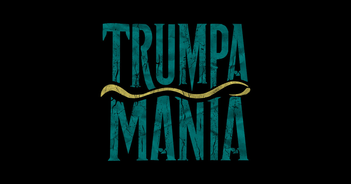 Trumpamania - Trumpamania 2024 - Sticker | TeePublic
