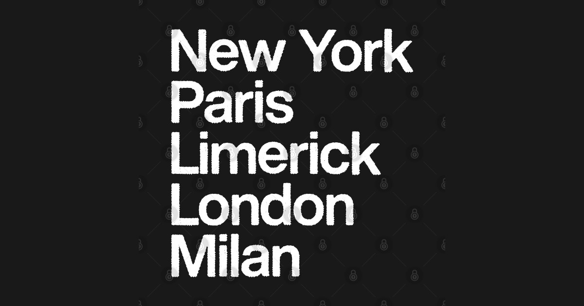 New York - Paris - Limerick - London - Milan - Limerick - T-Shirt ...