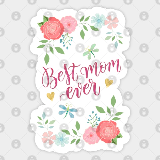 Best mom ever - Best Mom Ever Gift - Sticker | TeePublic