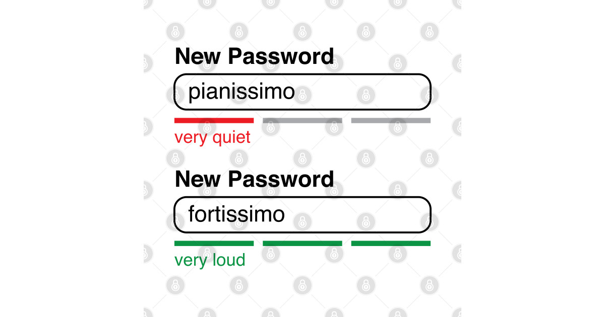 Music Password Pianissimo Fortissimo (Black Text) - Music Meme - T ...