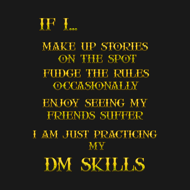 DM Skills - Dungeon Master - T-Shirt | TeePublic