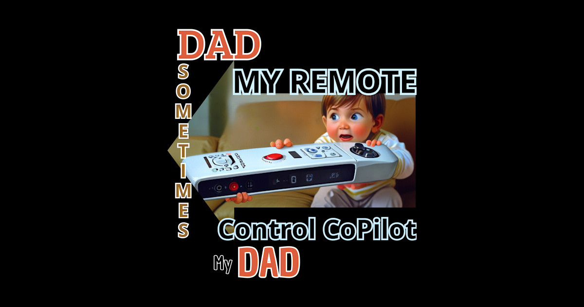 Father's day, My Remote Control Co-Pilot! Father's gifts, Dad's Day ...