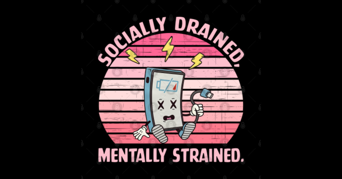 Socially Drained, Mentally Strained - Drained - Sticker | TeePublic