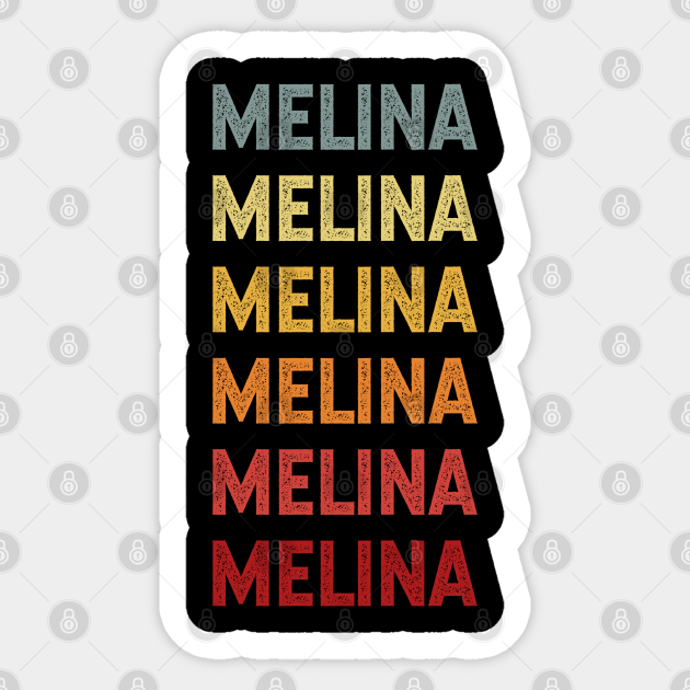Melina Name Vintage Retro Gift Called Melina - Melina - Sticker | TeePublic