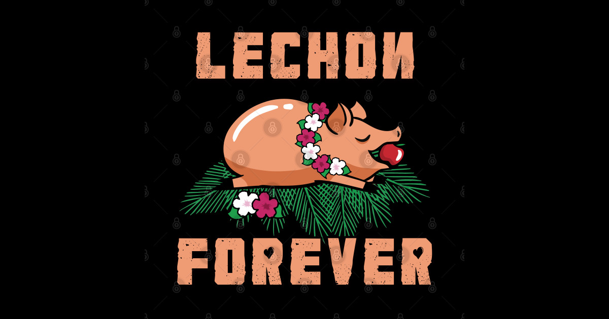 Lechon Forever - Lechon - Sticker | TeePublic