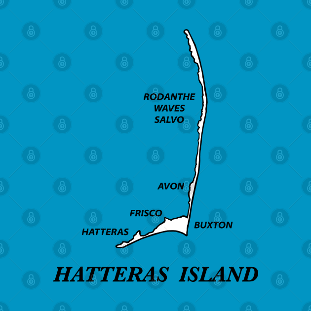 HATTERAS ISLAND MAP WITH VILLAGES - Hatteras Island - T-Shirt | TeePublic