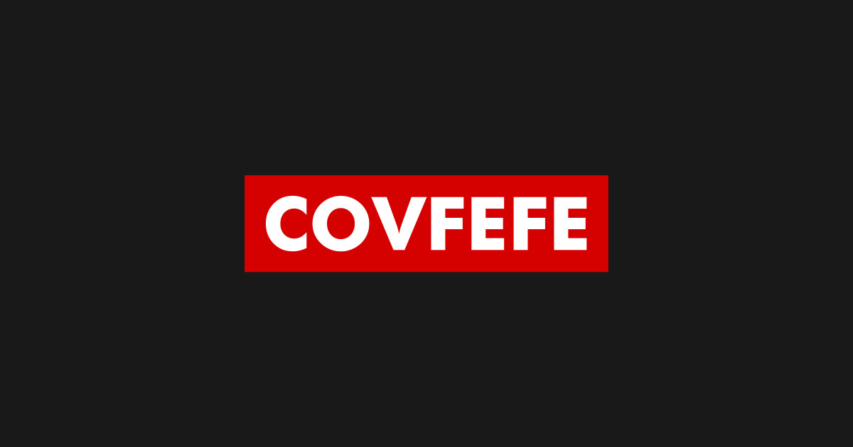 covfefe - Covfefe Meme - T-Shirt | TeePublic