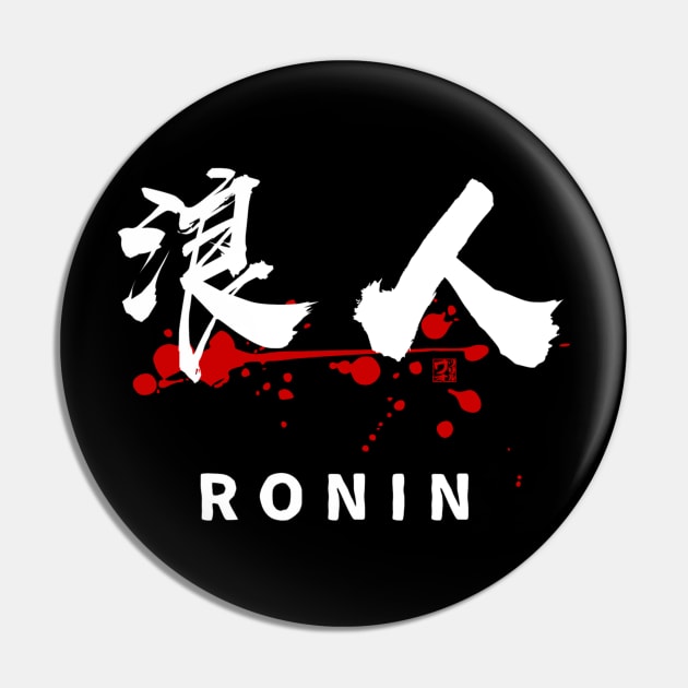 RONIN (kanji Symbol) Calligraphy - Ronin - Pin | TeePublic
