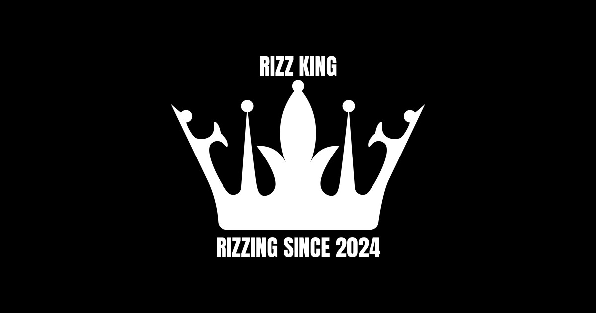 RIZZ KING RIZZING SINCE 2024 - Rizz - Sticker | TeePublic