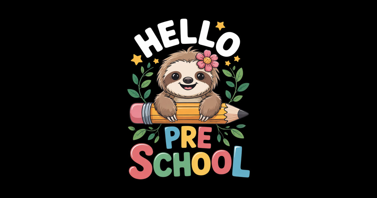 Hello Preschool Back To School Cute Sloth Lover Girl Kids - Hello ...