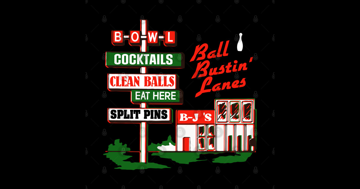 BJ's Ball Bustin' Lanes Retro Roadside Sign - Bowling - Sticker | TeePublic