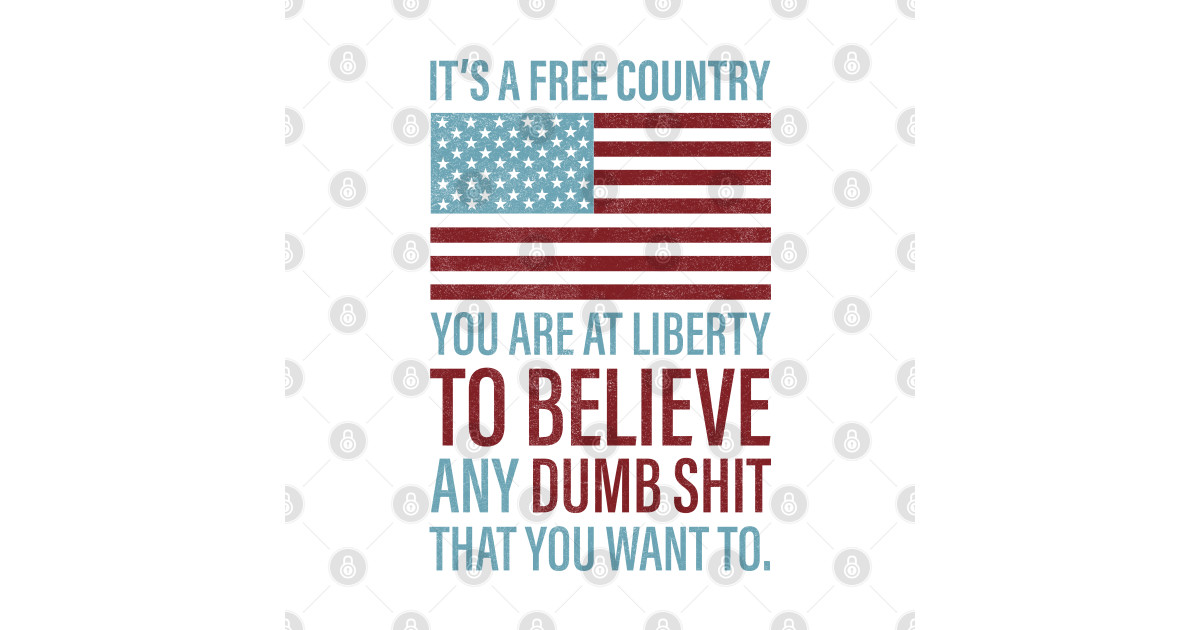 It's a Free Country - Patriotic - T-Shirt | TeePublic