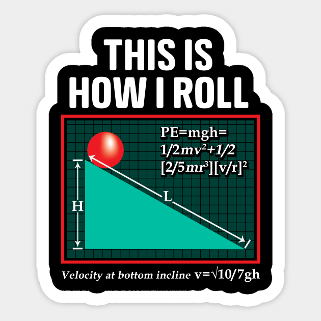 This Is How I Roll Physics Pun Funny Science - This Is How I Roll ...