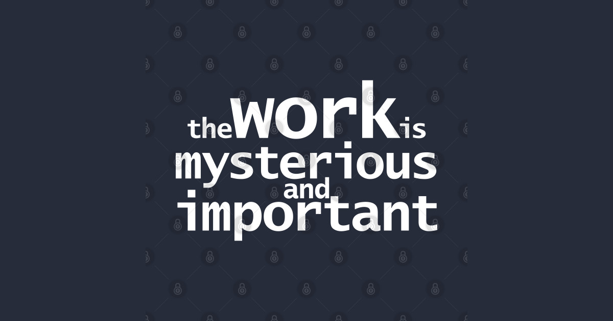 Severance Quotes The Work is Mysterious and Important - Severance - T ...