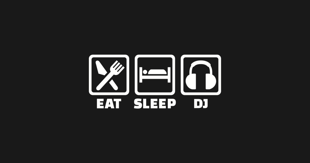 Eat sleep DJ - Dj - T-Shirt | TeePublic