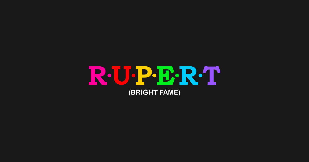 Rupert - Bright fame. - Baby Shower Gifts - T-Shirt | TeePublic