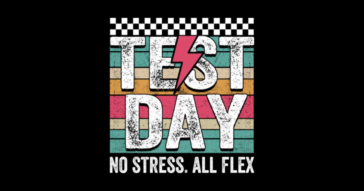 Staar State Test Teacher Testing Day No Stress All Flex - Test Day ...