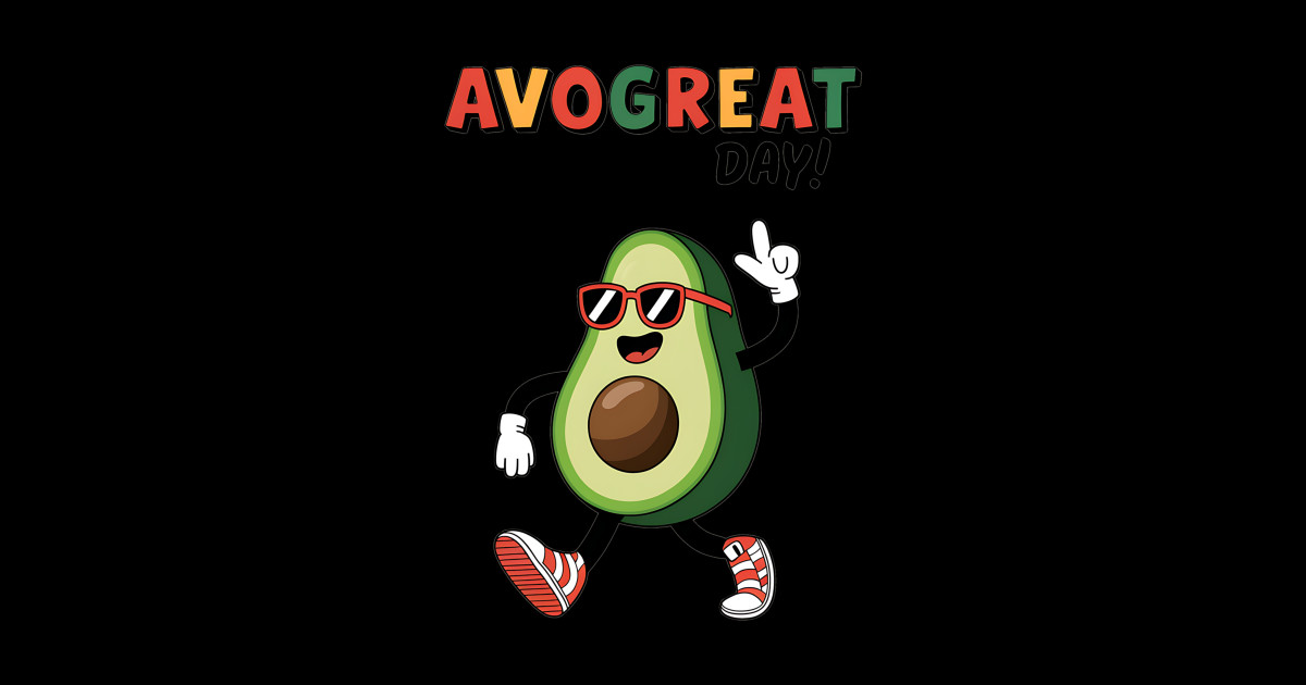 Avo Great Day Dancing Avocado - Avo Great Day Dancing Avocado - Posters ...