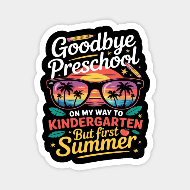 Goodbye Preschool Graduation Kindergarten Hello Summer Kids - Goodbye ...