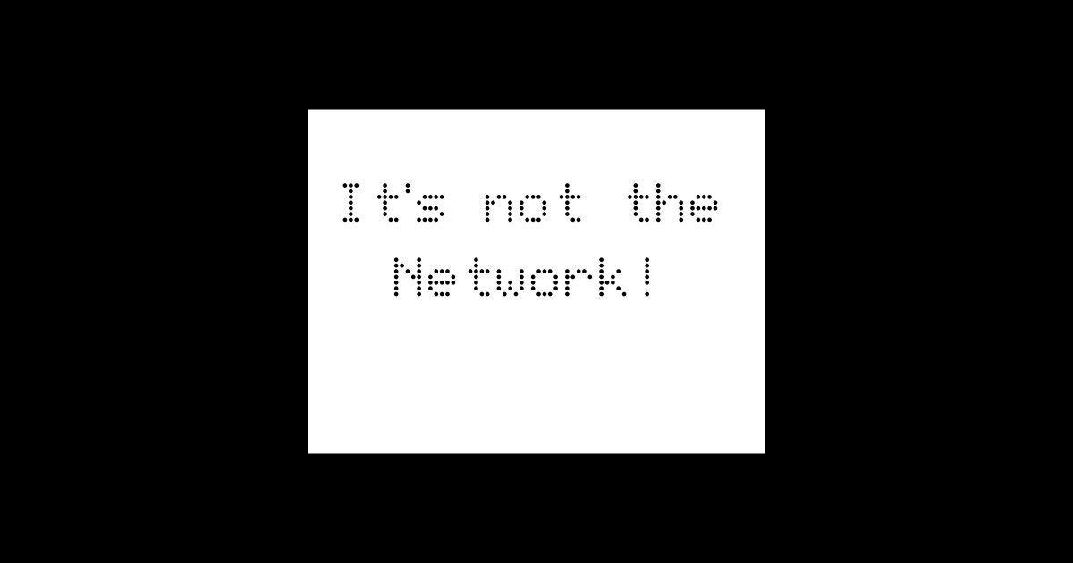 It's not the network - Network - Sticker | TeePublic
