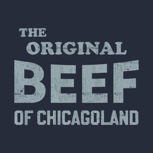 Original Beef of Chicagoland - Chicagoland Beef - T-Shirt | TeePublic