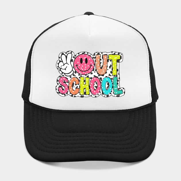 Peace Out School, Happy Last Day of School, End of School - Last Day Of ...