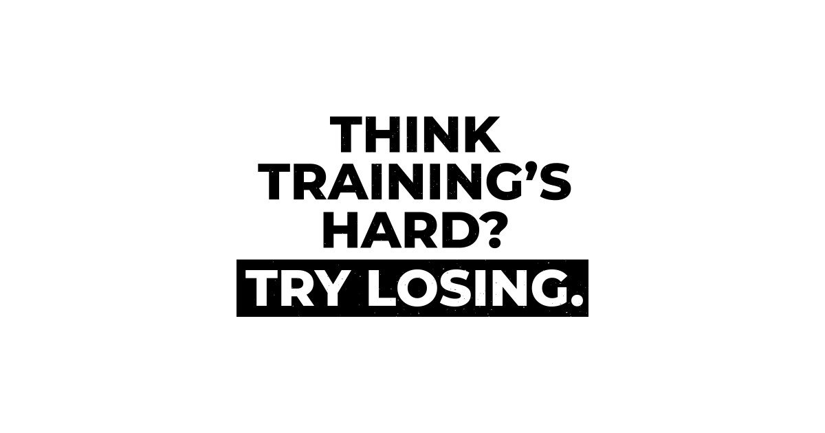 Think Trainings Hard - Training Hard - T-Shirt | TeePublic