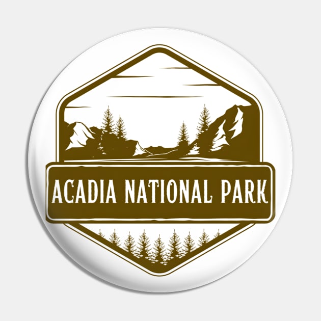 Acadia National Park - Acadia National Park - Pin | TeePublic
