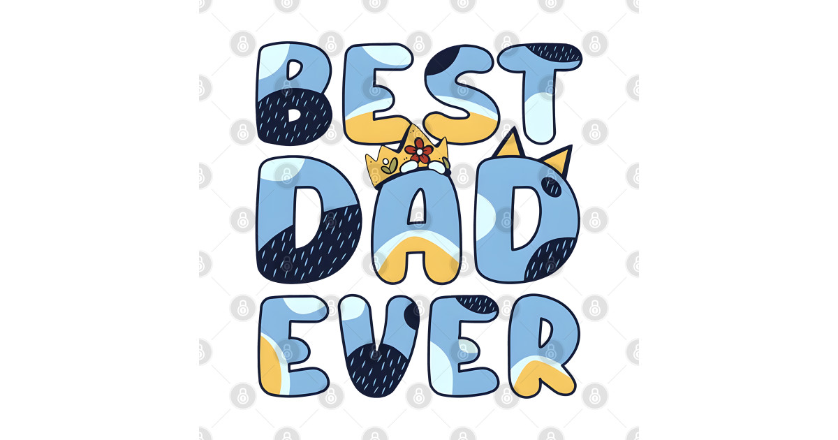 Best Dad Ever, Father's Day, Daddy Trip, Family Vacation, Blue Dad ...