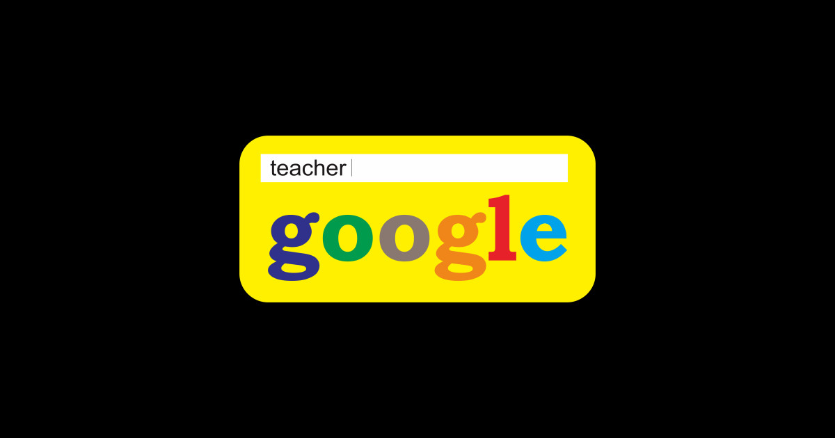 google teach - Teacher - Sticker | TeePublic