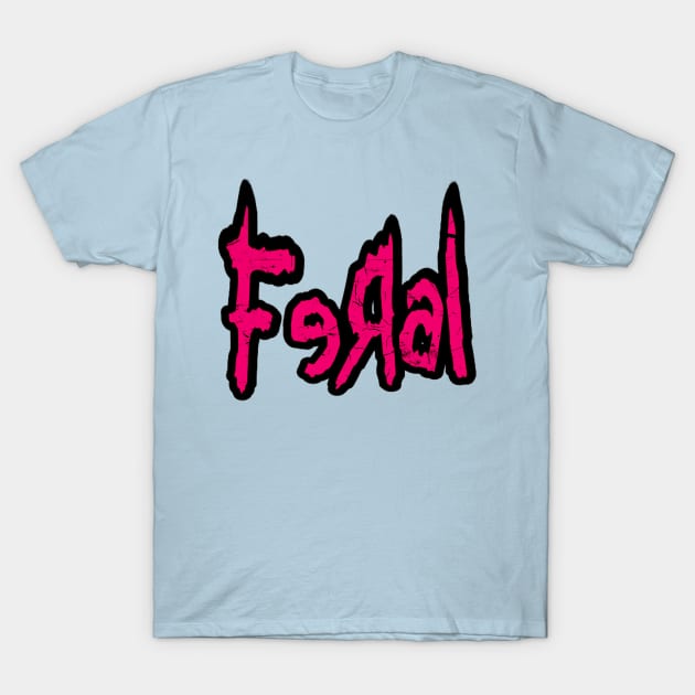 Nu-Metal Feral Band Logo Parody - Feral - T-Shirt | TeePublic