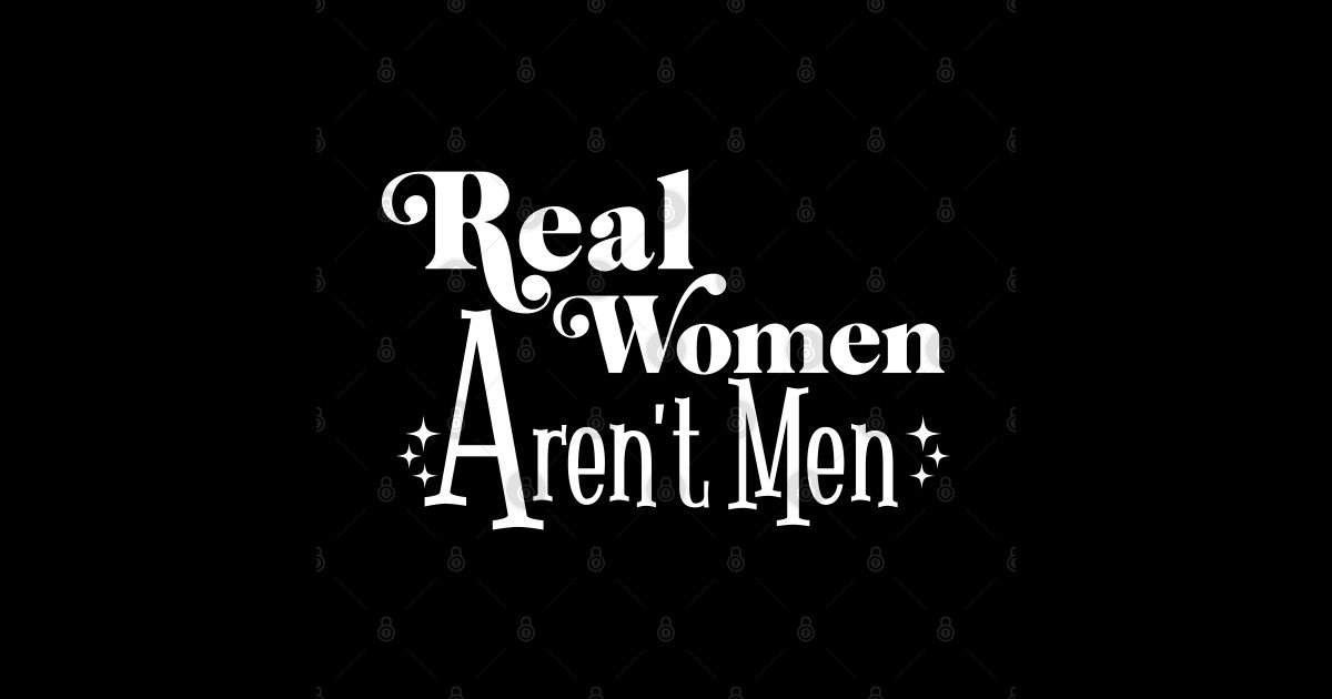 Real Women Aren't Men - Real Women Arent Men - Magnet | TeePublic