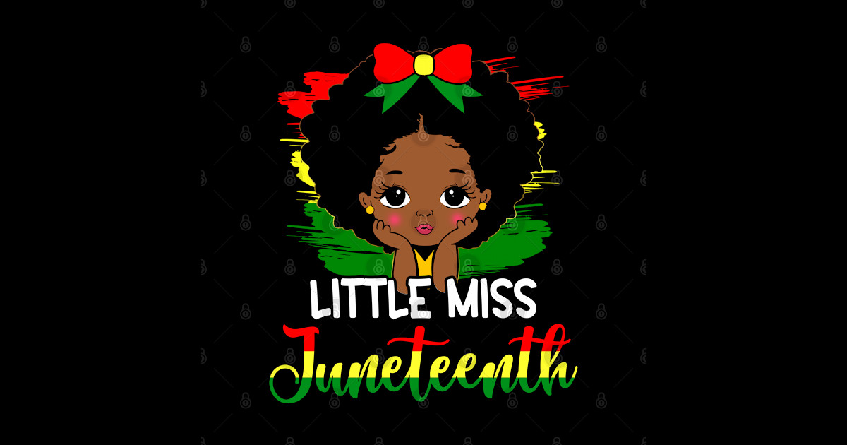 Little Miss Juneteenth Celebrating 1865 Cute Black Girls Kid ...