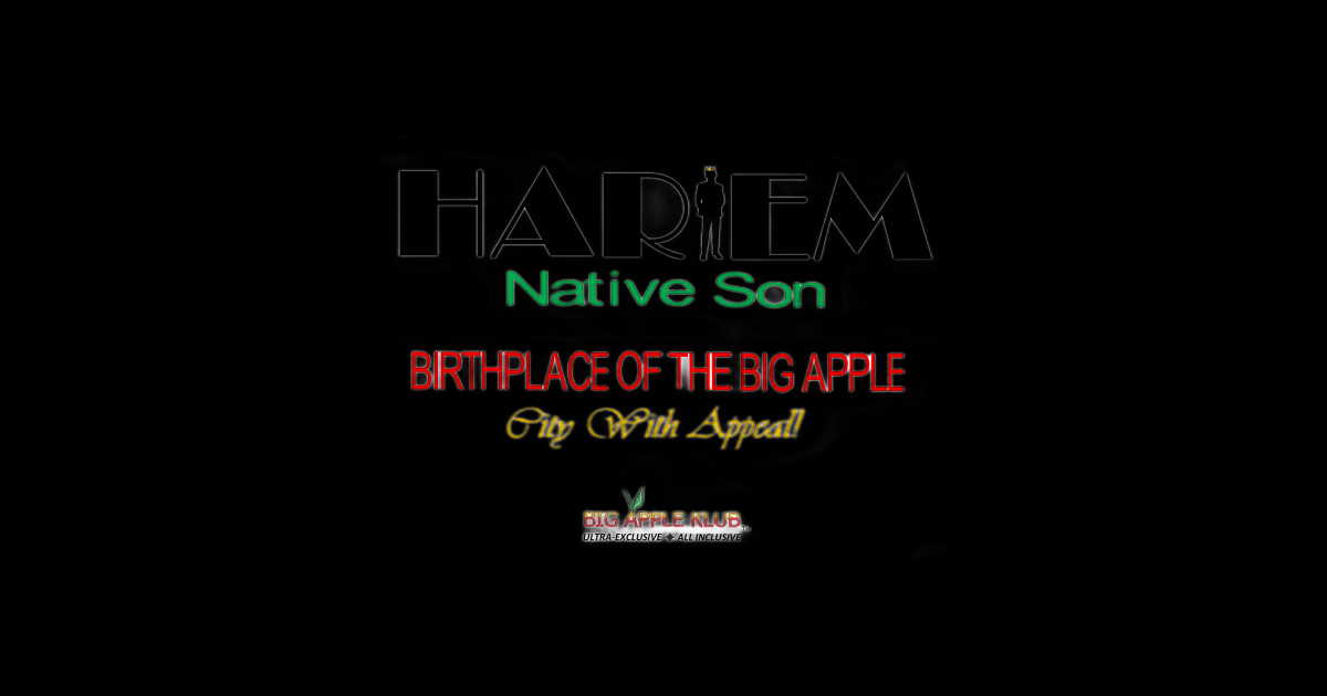 Harlem Native Son - Harlem - Posters and Art Prints | TeePublic