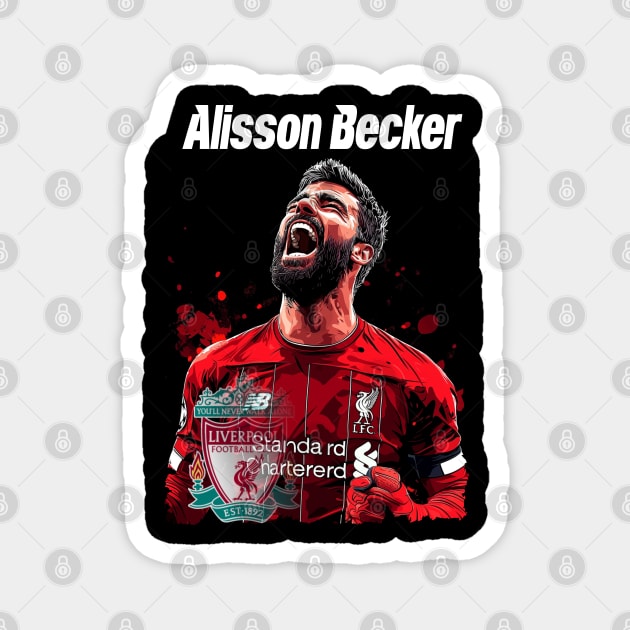 ALISSON BECKER FOOTBALL FAN ART - Alisson Becker Football Fan Art - Magnet | TeePublic