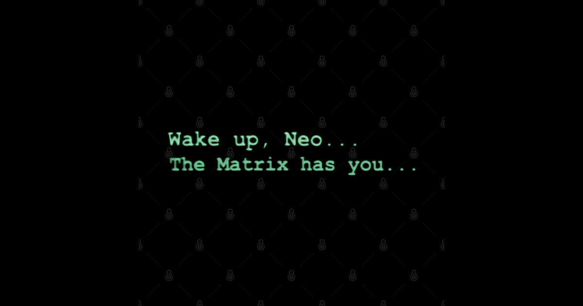 The Matrix (1999): WAKE UP, NEO... THE MATRIX HAS YOU... - The Matrix ...