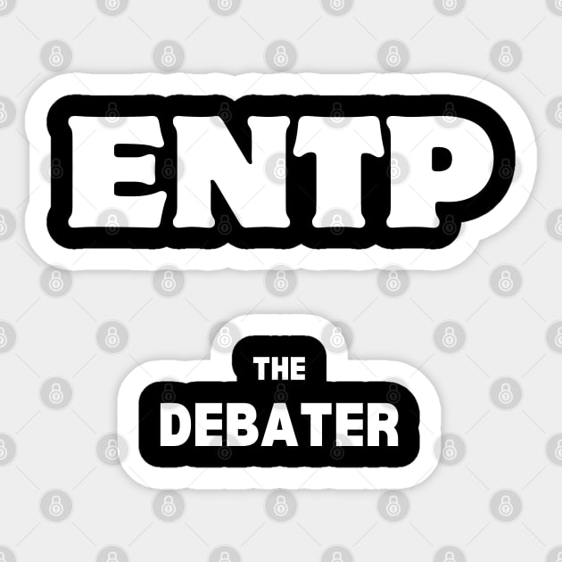 ENTP 'The Debater' MBTI Types - Entp - Sticker | TeePublic