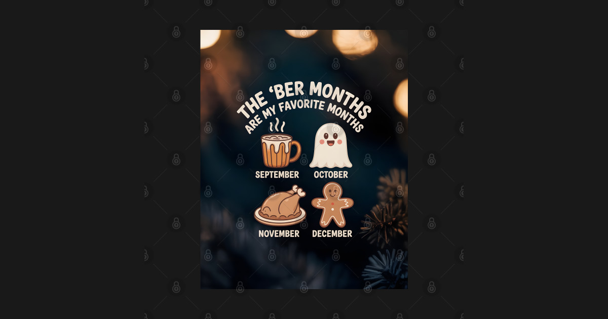 The 'BER Months Are My Favorite Months – Seasonal Funny Quote Design ...