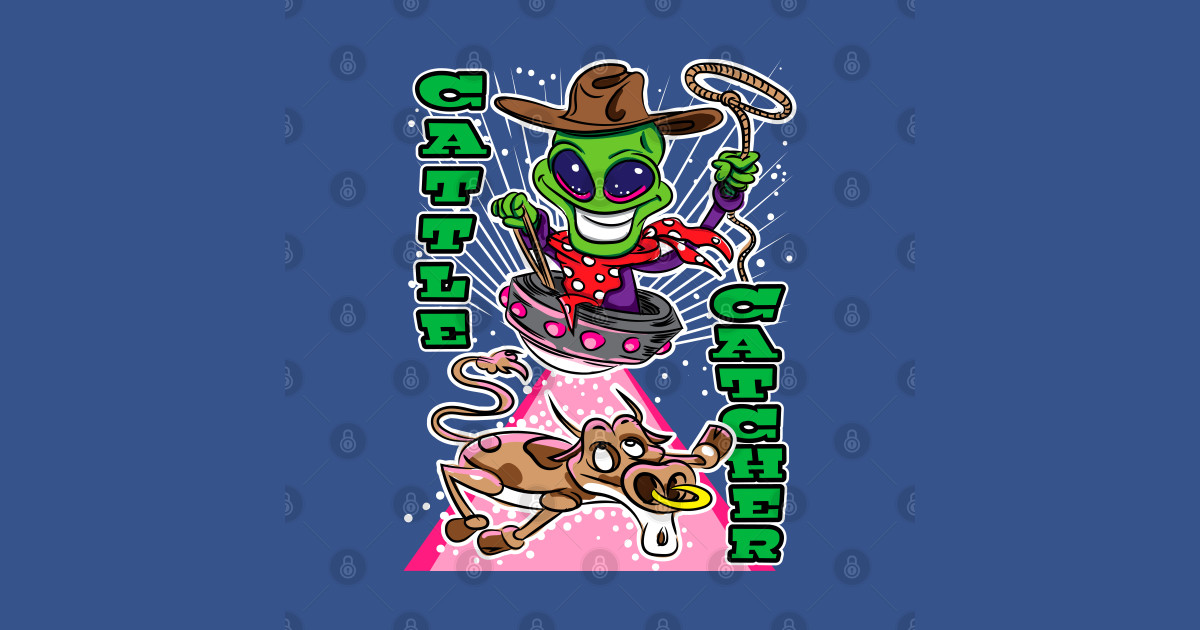 Cattle Catcher Alien Abduction Cow - Cattle Catcher - T-Shirt | TeePublic