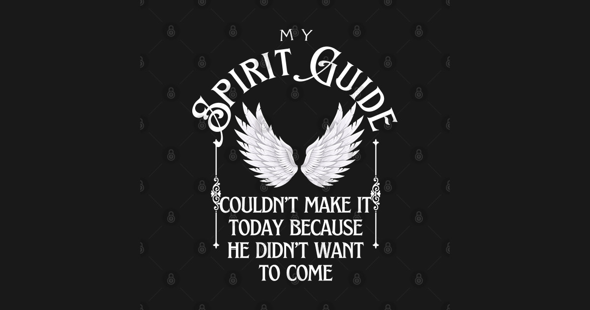 My Spirit Guide Funny Quote Angel Wings - Spirit Guide - T-Shirt ...