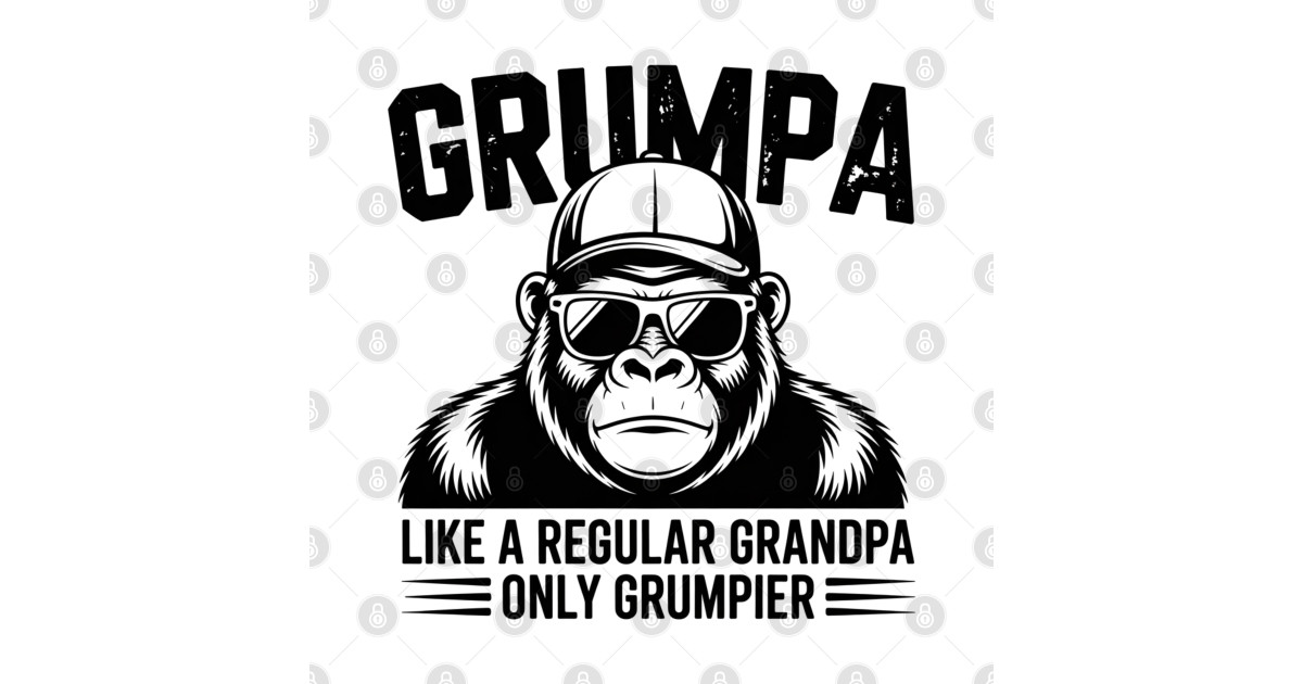Grumpa Like A Regular Grandpa Only Grumpier - Grumpa Like A Regular ...
